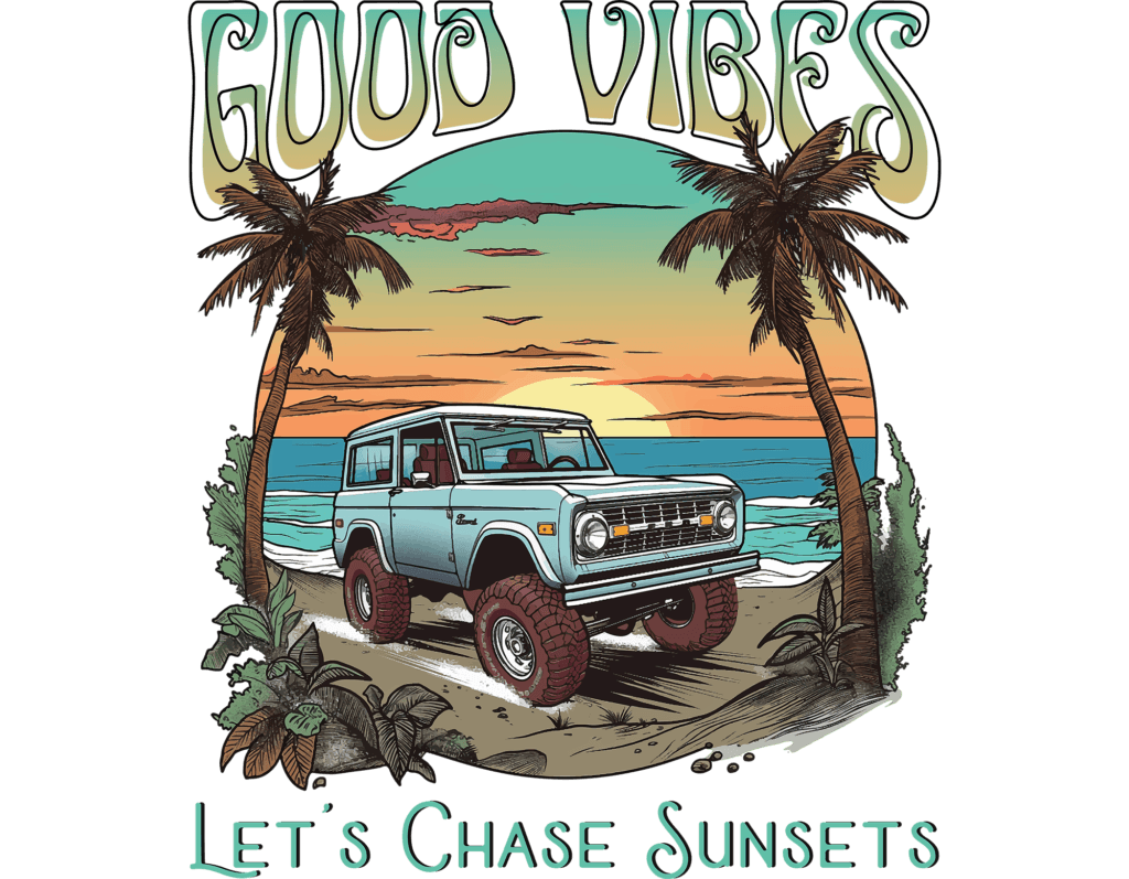 Good Vibes. Let's Chase Sunsets - Tree Life Designs